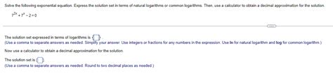 Solved Solve The Following Exponential Equation Express The Chegg Com