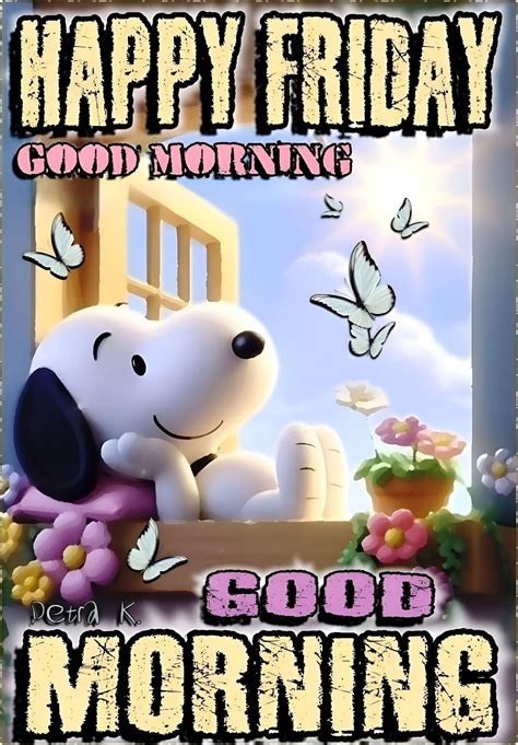 Pin By Ruth Risner On Snoopy Good Morning Snoopy Snoopy Friday Good