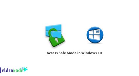 How To Access Safe Mode In Windows Eldernode Blog