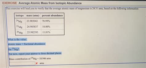 Solved EXERCISE Average Atomic Mass From Isotopic Abundance Chegg Com