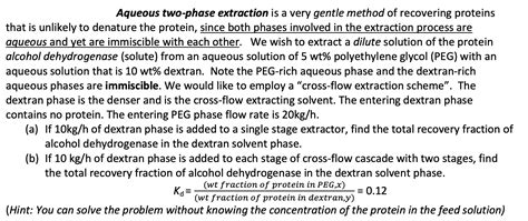 Solved Aqueous Two Phase Extraction Is A Very Gentle Method