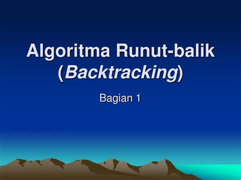 Ppt Algoritma Runut Balik Backtracking Powerpoint Presentation Free Download Id 2924042