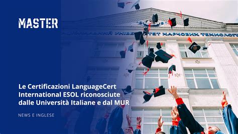 Le Certificazioni Languagecert International Esol Riconosciute Dalle