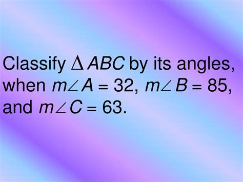 PPT Classify The Triangle By Its Sides The Diagram Is Not To Scale PowerPoint Presentation