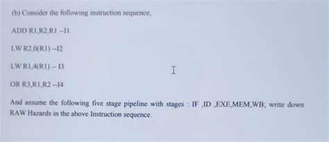 solved b consider the following instruction sequence add