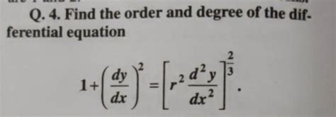 Q 4 Find The Order And Degree Of The Differential Equation 1left