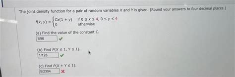 Solved The Joint Density Function For A Pair Of Random Chegg