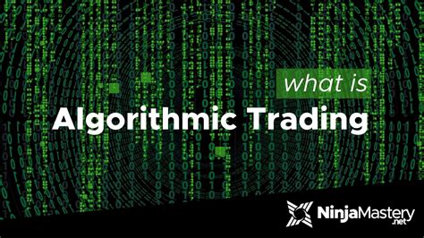 What Is Algorithmic Trading Ninja Mastery
