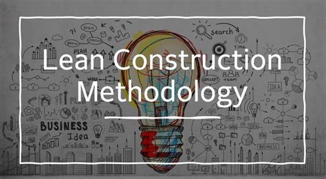 Lean Construction Methodology