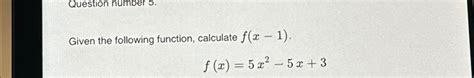 solved question number 5 given the following function