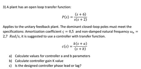 3 A Plant Has An Open Loop Transfer Function