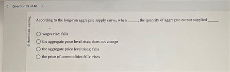 Solved Question 31 ﻿of 40according To The Long Run Aggregate