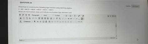 Solved Question 24 Show How To Minimize The Following Logic