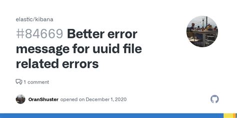 Better Error Message For Uuid File Related Errors · Issue 84669 · Elastickibana · Github