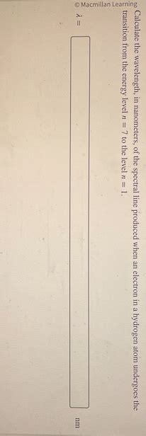 [solved] Calculate The Wavelength In Nanometers Of The