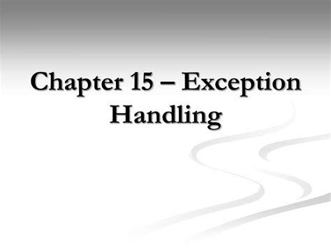 ppt chapter 15 exception handling powerpoint presentation free