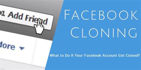 What Is Facebook Account Cloning And What Can You Do About It Vervebook
