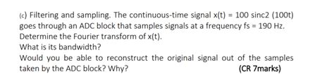 Solved C Filtering And Sampling The Continuous Time Chegg