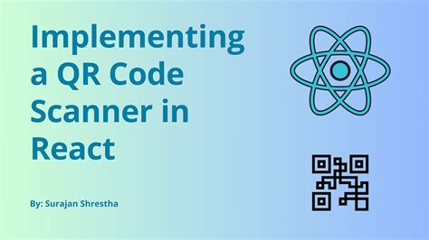 Implementing A Qr Code Scanner In React By Surajan Shrestha