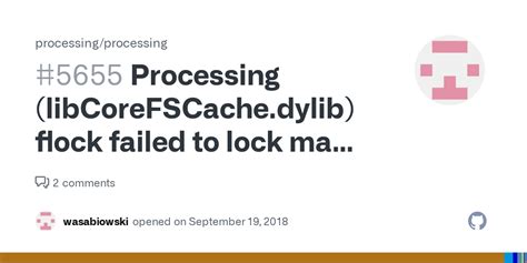 Processing LibCoreFSCache Dylib Flock Failed To Lock Maps File Errno Issue