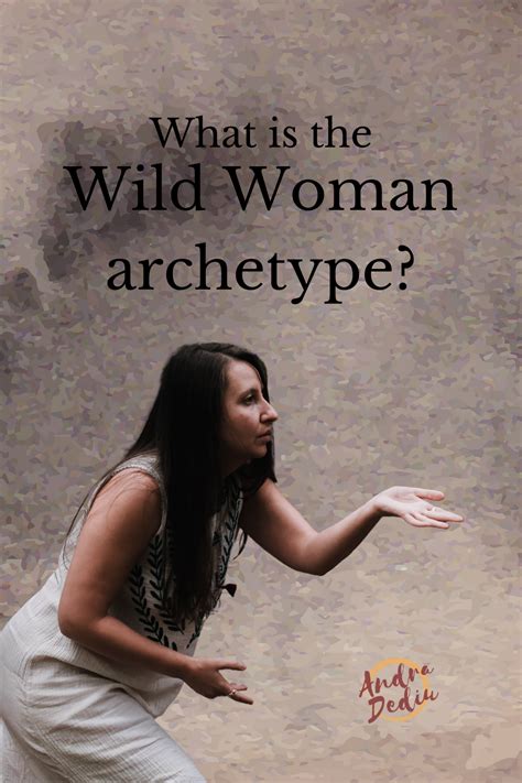 What Is The Wild Woman Archetype Artofit