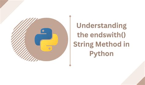 Understanding The Endswith String Method In Python Theeducationmachine