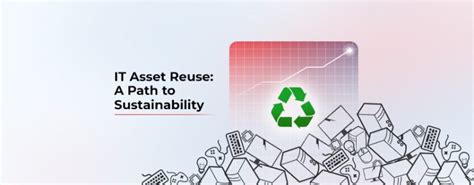 It Asset Reuse A Path To Sustainability