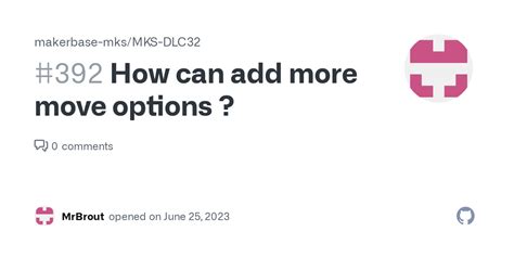 How Can Add More Move Options · Issue 392 · Makerbase Mks Mks Dlc32 · Github