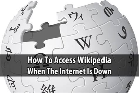 How To Access Wikipedia When The Internet Is Down