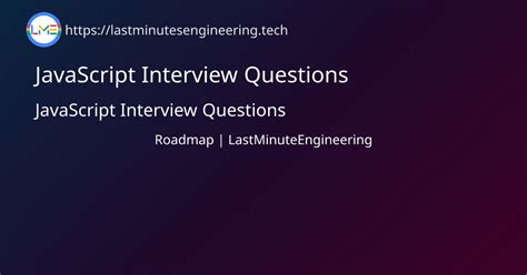 Javascript Interview Questions Roadmap Lastminuteengineering