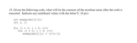 Solved Given The Following Code What Will Be The Chegg