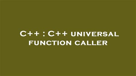 c c universal function caller youtube