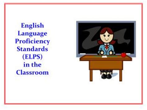 PPT English Language Proficiency Standards ELPS In The Classroom PowerPoint Presentation ID