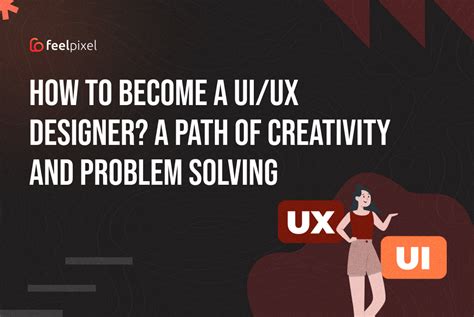 How To Become A UI UX Designer Feelpixel