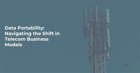 data portability impacts on telecom customer churn rates