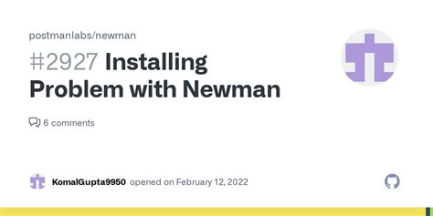 Installing Problem With Newman · Issue 2927 · Postmanlabs Newman · Github