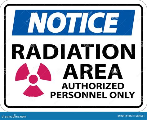 Notice Radiation Area Authorized Only Sign On White Background Stock Vector Illustration Of