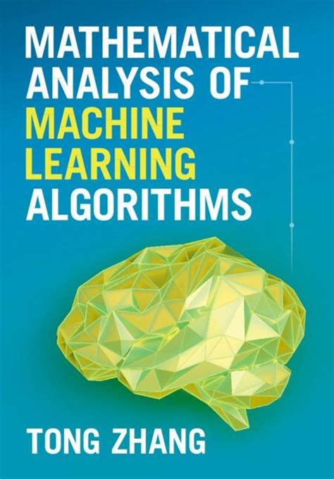 Mathematical Analysis Of Machine Learning Algorithms Thong Zhang Buch Jpc