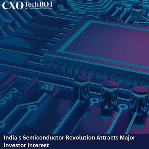 Cxo Techbot On Linkedin Indiasemiconductors Semiconductorrevolution Vcinvestment Techstartups…