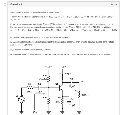 Solved Question 6 14 Pts A Bjt Based Amplifier Circuit Is