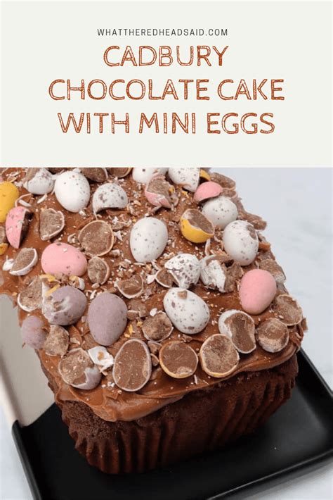Cadbury Chocolate Cake With Mini Eggs Recipe What The Redhead Said