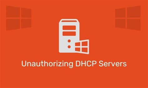 Unauthorizing Dhcp Servers Itgeared