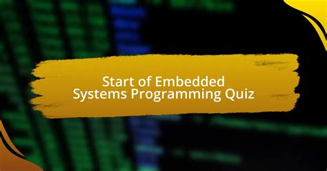 Embedded Systems Programming Quiz Sg