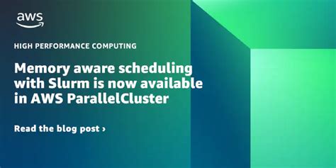 Slurm Based Memory Aware Scheduling In Aws Parallelcluster 32