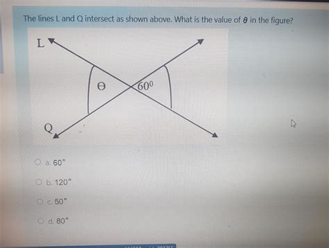 Solved The lines L and Q intersect as shown above What is the value of θ in the figure a