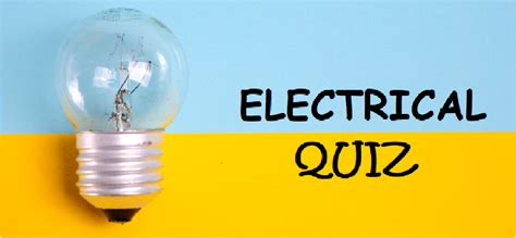 Electrical Quizzes And Concepts