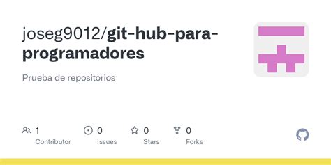 Github Joseg9012git Hub Para Programadores Prueba De Repositorios