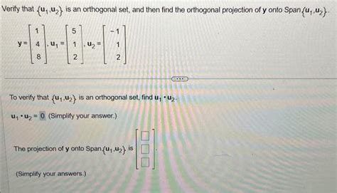 solved verify that {u1 u2} is an orthogonal set and then