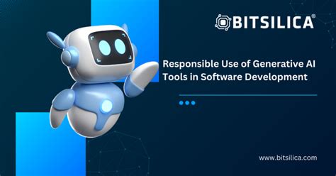 Responsible Use Of Generative Ai Tools In Software Development Bitsilica