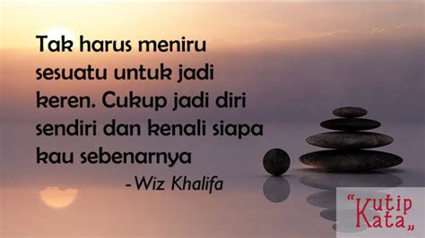 25 Kata Kata Keren Banget Agar Kamu Makin Cool Tiap Hari Kutipkata